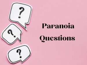 Funny 1375+ Paranoia Questions (Funny & Naughty) 2024