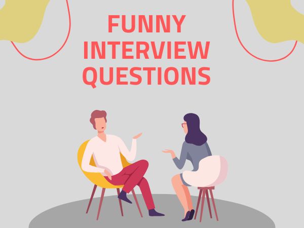 Top 85+ Funny Interview Questions (Friends/Students)