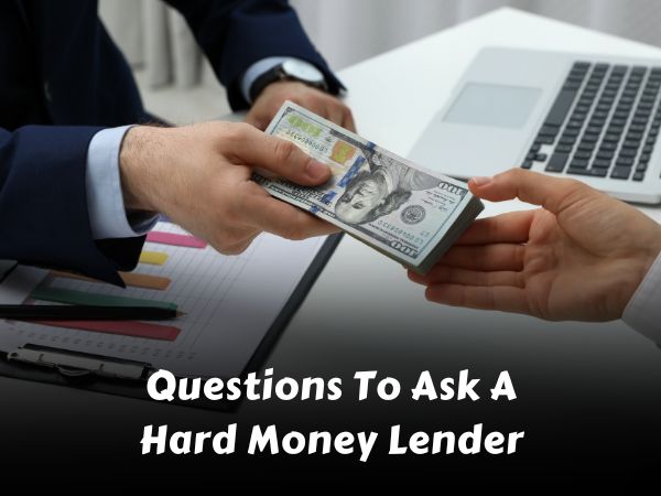 45+ Questions To Ask A Hard Money Lender 2025