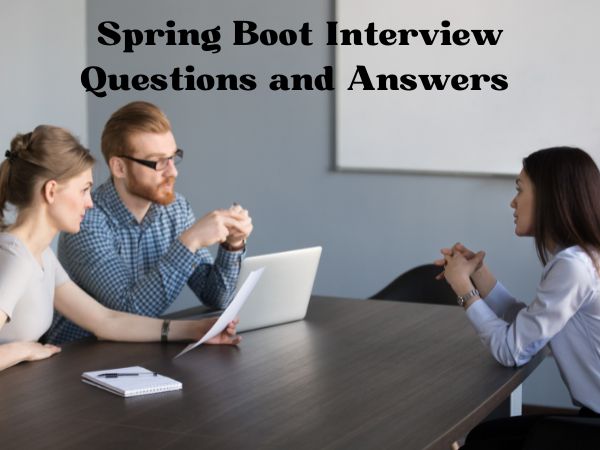 127 Top Spring Boot Interview Questions & Answers 2024