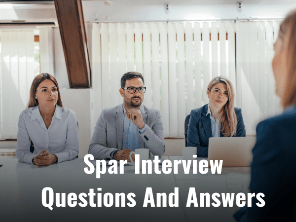 Top 47 Spar Interview Questions And Answers 2025