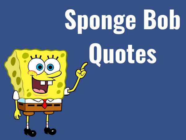 140 Top Best SpongeBob Quotes