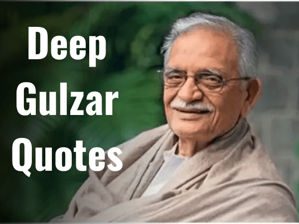 Top 127 Deep Gulzar Quotes 2024