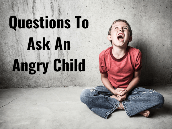 Top 73 Questions To Ask An Angry Child