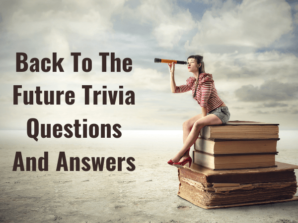 127 Easy Back To The Future Trivia Questions And Answers 2024