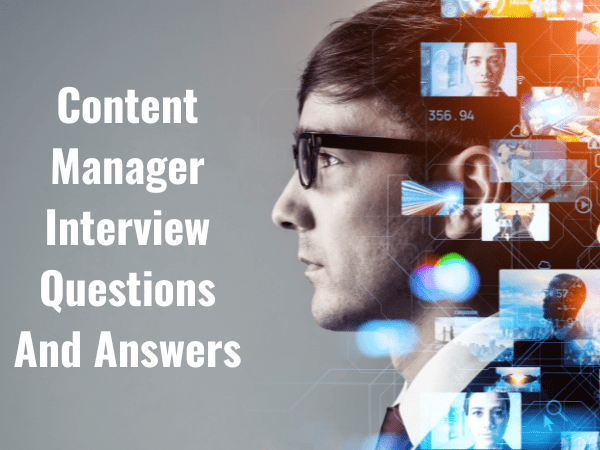 Top 88+ Content Manager Interview Questions And Answers