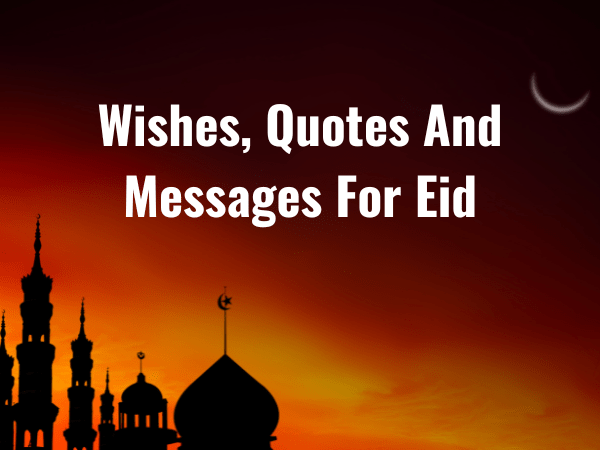 How To Wish Eid: 54+ Wishes, Quotes And Messages For Eid