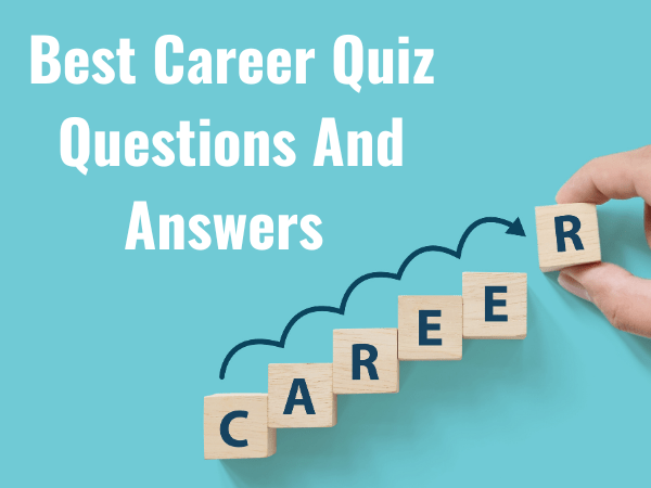 156+ Best Career Quiz Questions And Answers 2024
