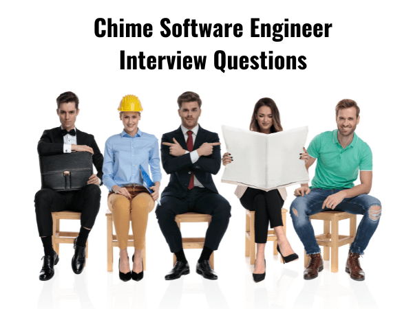 Top 97 Chime Software Engineer Interview Questions 2024