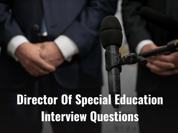 82+ Director Of Special Education Interview Questions