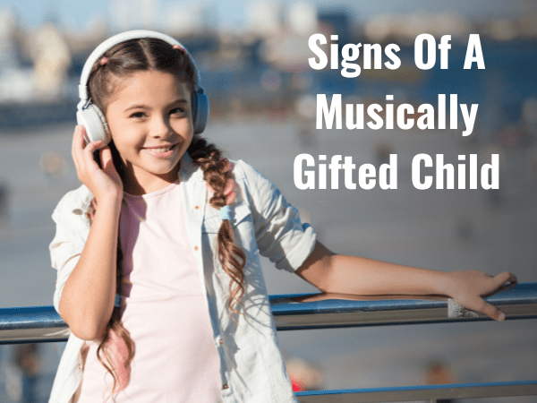 20 Signs Of A Musically Gifted Child